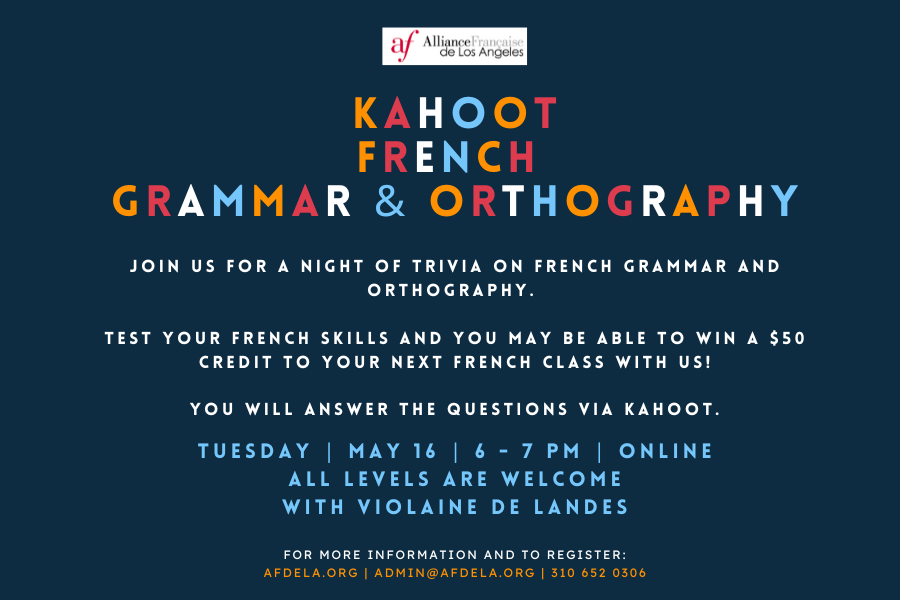 Kahoot French Grammar & Orthography | Alliance Française de Los Angeles