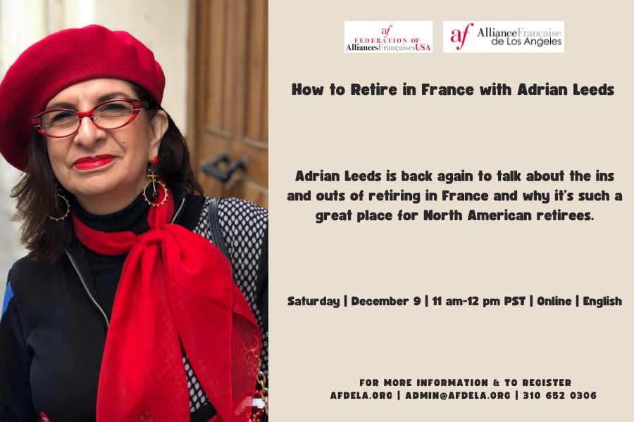 How to Retire in France with Adrian Leeds | Alliance Française de Los ...